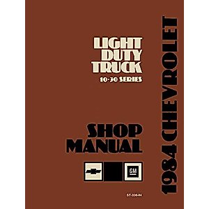 1984 CHEVY TRUCK, PICKUP REPAIR SHOP and SERVICE MANUAL: 4x2 4x4 ½ ton, ¾ ton, 1 ton, Blazer, Suburban, Motorhome Chassis, K5, K10, K20, K30, C10, C20, C30, G10, G20, G30, P10, P20 P30