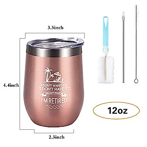 GINGPROUS Retirement Wine Tumbler Ideas for Women, I Don't Want to I Don't Have to I'm Retired Wine Tumbler, Funny Retirement Idea for Teachers Coworker Nurse, 12 Oz Insulated Wine Tumbler, Rose Gold