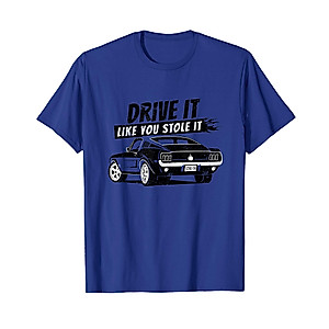 Drive it like you stole it Shirt Vintage classic