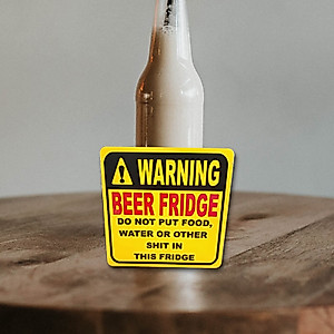 Beer Fridge Magnet - Funny Warning Sign,Do Not Put Food, Water, Or Other Shit in This Fridge (4 * 4)