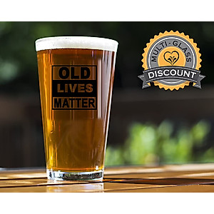 Old Lives Matter Beer Glass Cup-16 oz, Great Retirement, Birthday or Oktoberfest Gifts for Old Man, Funny Beer Glass, Unique Gag Gifts for Dad, Mom, Grandpa, or Senior Citizen