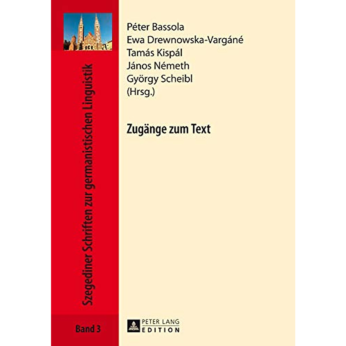 Zugänge zum Text (Szegediner Schriften zur germanistischen Linguistik) (German Edition)