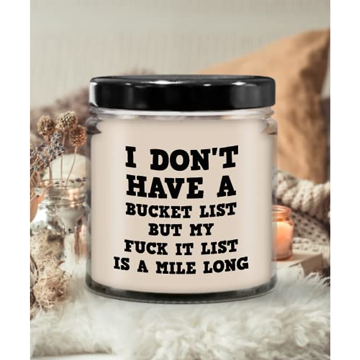 The Improper Mug I Dont Have A Bucket List Fuck It List Candle for Friends Coworker Sassy Birthday Christmas Ideas Rude Sarcastic Profanity 9 Oz. Vanilla Scented Soy W