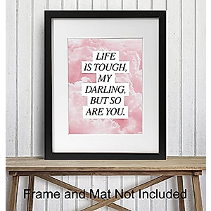 Life is Tough But So Are You - Encouragement Gifts for Women - Inspiring Positive Quotes Wall Decor - Inspirational Wall Art - Motivational Posters - Uplifting Gifts for Women - Encouraging Wall Decor