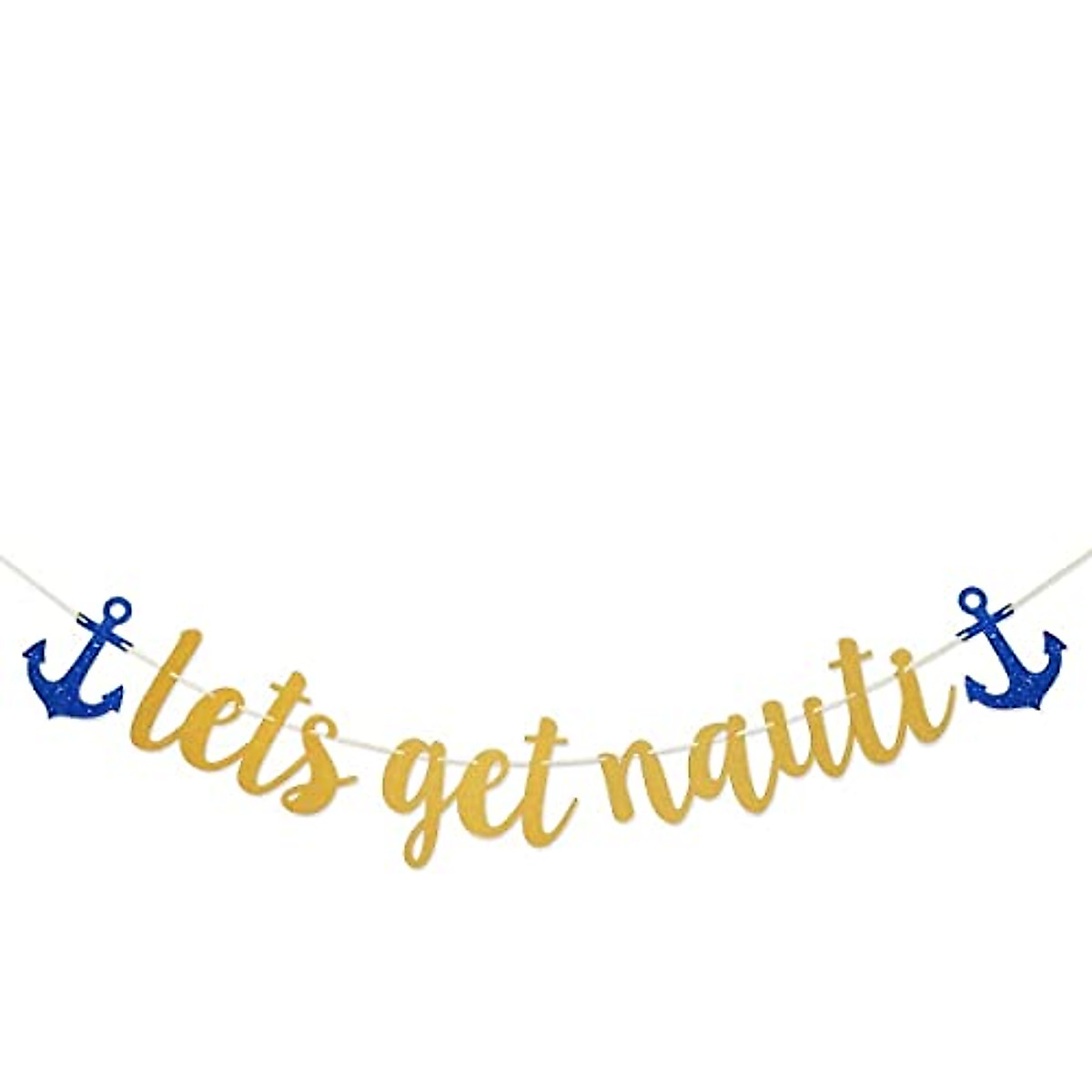 Let's Get Nauti Gold Glitter Banner for Nautical Sailor Theme Birthday/Bachelorette Party Anchor Cruise Banner Decorations