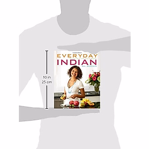 Everyday Indian: 100 Fast, Fresh and Healthy Recipes