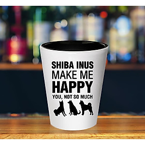 Shiba Inus Make Me Happy Shot Glass- Dog Lover Gifts Idea