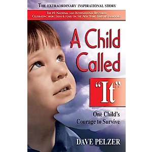 A Child Called It: One Child's Courage to Survive