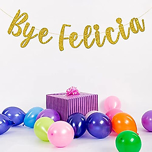 Talorine Bye Felicia Banner, Divorce Party, Going Away Party, Farewell, Retirement Party Decorations (Gold Glitter)