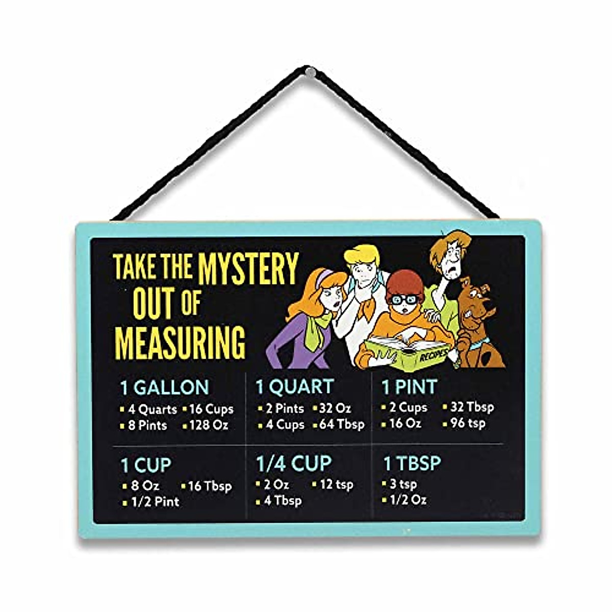 Open Road Brands Scooby-Doo Hanging Wood Measuring Sign - Take The Mystery Out of Measuring Conversion Chart for Kitchen