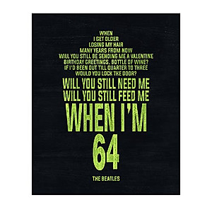 When I'm 64 - The Beatles Song Lyrics Music Decor Wall Art, Our Vintage Decor Music Poster is Great Wall Decor Print For Music Room, Office Decor, Bedroom Decor, or Man Cave Room Decor, Unframed -8x10