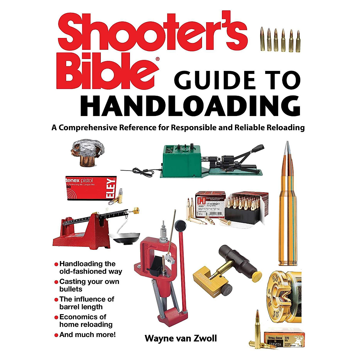 Shooter's Bible Guide to Handloading: A Comprehensive Reference for Responsible and Reliable Reloading