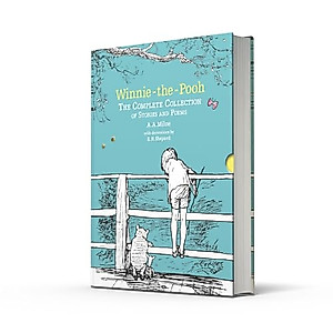 Winnie-The-Pooh: The Complete Collection of Stories and Poems (Winnie-The-Pooh - Classic Editions)