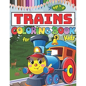 Trains Coloring Book for Kids Ages 4-8: Children Coloring Pages filled with Rail Vehicles Designs, Cute Gift for Boys who Love Locomotives and Wagons (Toddlers Preschoolers & Kindergarten)