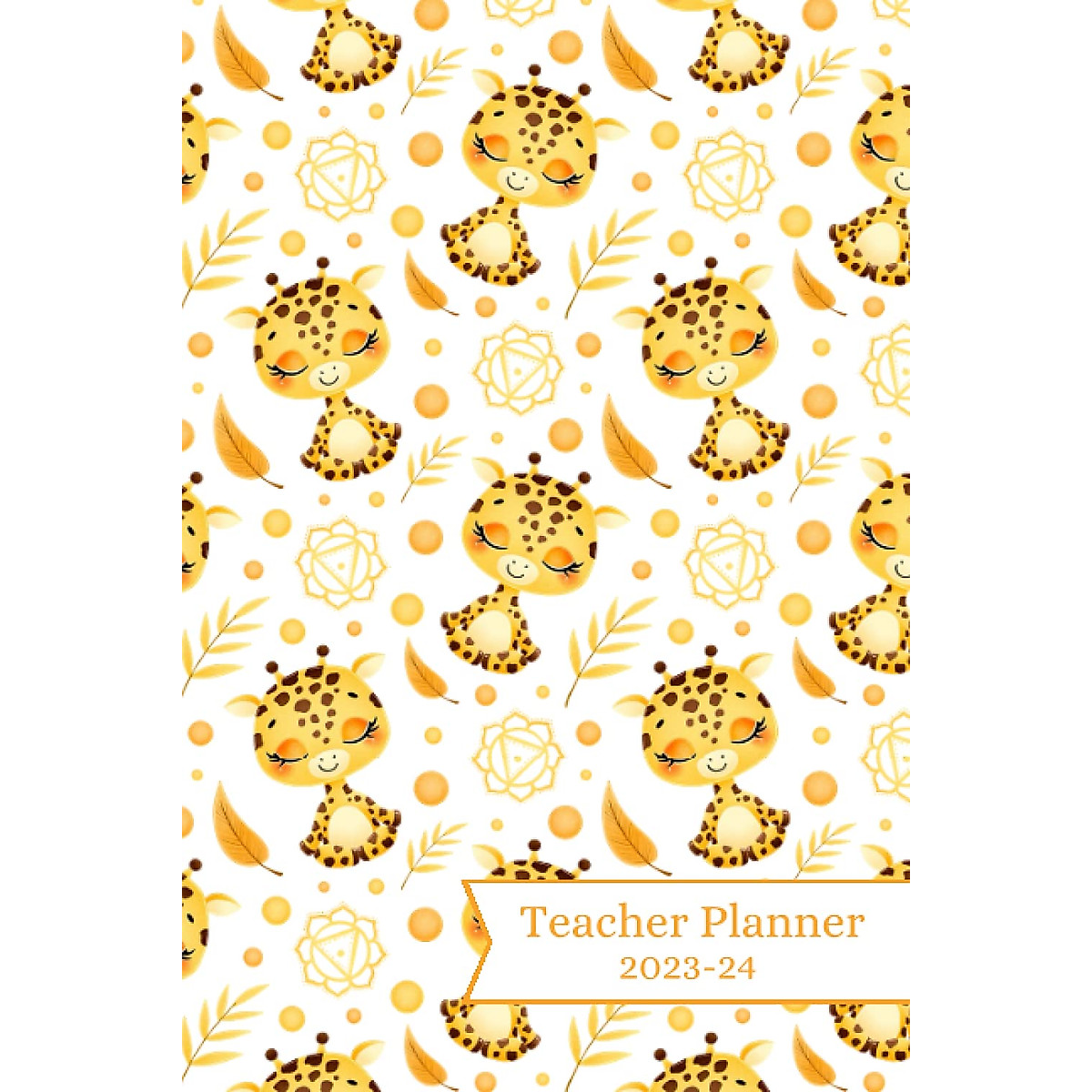 Giraffe Teacher Planner 2023-24: A5 Week-to-view teacher diary for 2023-24 Academic Year, September 2023 to August 2024