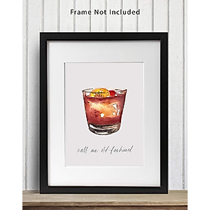 Old Fashioned Cocktail Bar Wall Art. 8x10 Unframed Decor Print - Makes a Great Gift for Kitchen, Home & Wet Bar, Martini, Wine or Tiki Bar. “Call Me Old Fashioned”
