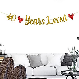 Gold Glitter 40 Years Loved Banner, 40th Birthday Party Decorations for Women Men, 40th Wedding Anniversary Party Decoration Supplies