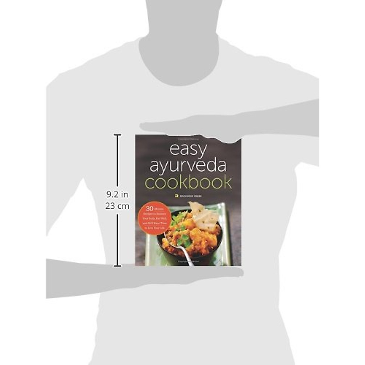 The Easy Ayurveda Cookbook: An Ayurvedic Cookbook to Balance Your Body and Eat Well