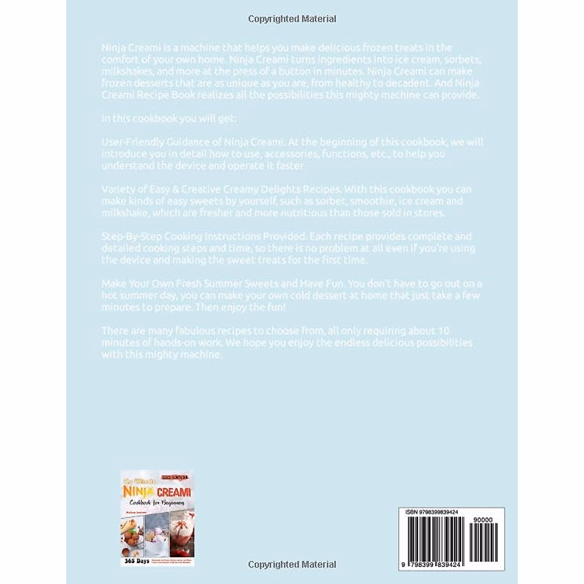 The Ultimate Ninja Creami Cookbook for Beginners: 365 Days Homemade Ice Cream, Gelato, Sorbet, and Other Frozen Treats Recipes to Master Your Machine.