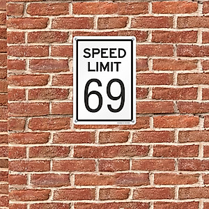 SmartSign 10 x 14 inch Funny “Speed Limit 69” Funny/Novelty Sign, 40 mil Aluminum, 3M Laminated Engineer Grade Reflective Material, Black and White, Made in USA