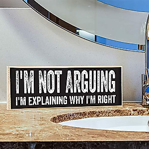 I'm Not Arguing, I'm Explaining Why I'm Right - Cute Stuff Wooden Sign - Funny Gift for Office or Signs for Bedroom, Great for Boy