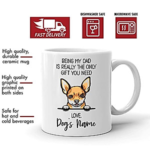 Personalized Deer Head Chihuahua Coffee Mug, Custom Dog Name, Customized Gifts For Dog Dad, Father's Day, Gifts For Dog Lovers, Being My Dad is the Only Gift You Need