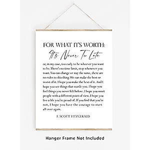 F. Scott Fitzgerald Quote Inspirational Wall Art Print - 11x14 UNFRAMED Black & White Decor. For What It’s Worth, It’s Never Too Late.