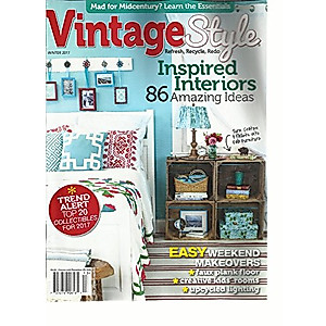 VINTAGE STYLE, MAGAZINE, WINTER, 2017 INSPIRED INTERIORS *86 AMAZING IDEAS
