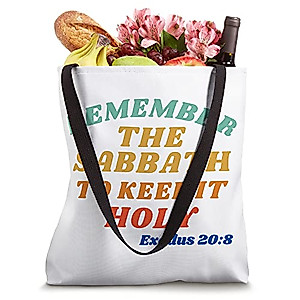 Exodus 20:8. Remember the Sabbath to Keep it Holy. Tote Bag