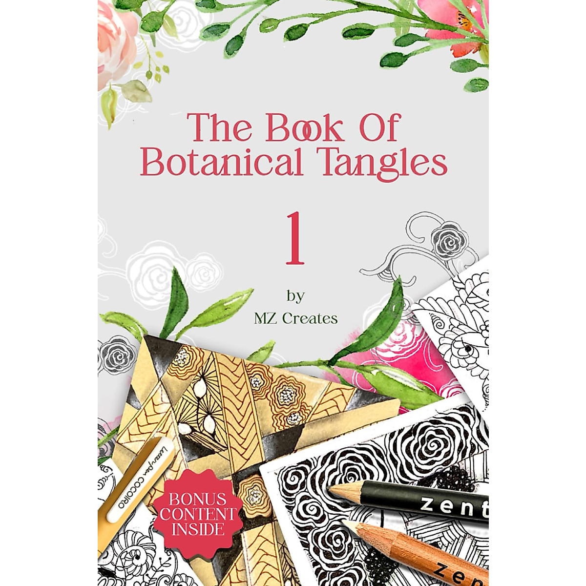 The Book of Botanical Tangles: Learn Tangles and Line Drawings to Create Your own Botanical Art