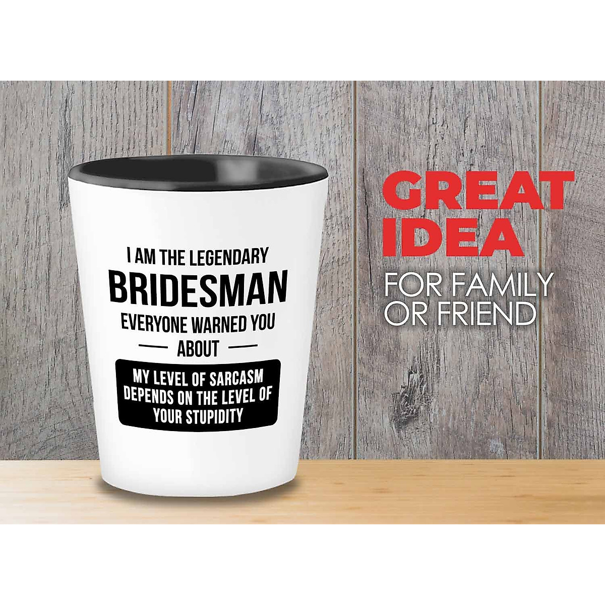 Proposal Shot Glass 1.5oz - Legendary Bridesman - Dad Romantic Marriage Relationship Fiancee Engagement Wedding Day Step Dad Mam Best Friend Future Husband Wife