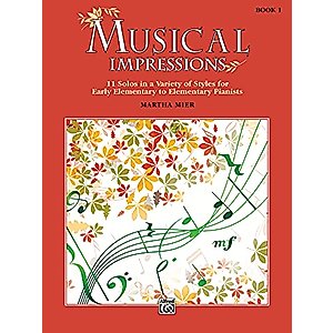 Musical Impressions, Bk 1: 11 Solos in a Variety of Styles for Early Elementary to Elementary Pianists