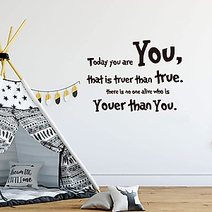 ADECNS Today You are You Wall Decal That is Truer Than True There is No One Alive Who is Youer Than You Wall Stickers Removable Art Sticker Home Decal (21.6''x18.5'')