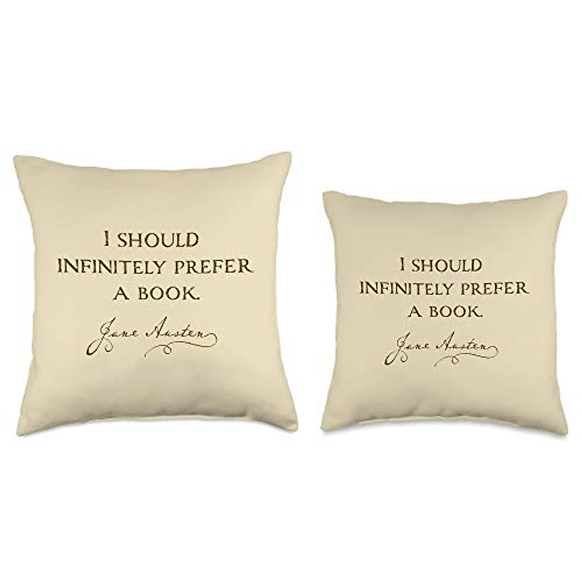 Janeite Bookworm Jane Austen Gift Apparel Infinitely Prefer a Book: Funny Austenite Jane Austen Gift Throw Pillow, 16x16, Multicolor