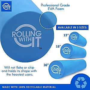 Rolling With It Foam Roller with High Density for Physical Therapy, Muscle Roller for Exercise and Muscle Recovery, Eco-Friendly Back Roller, Firm and Smooth Surface Massage Roller, Size: 18 inches