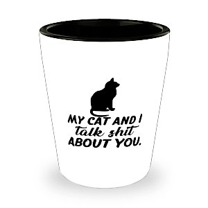 AppreciationGifts Cat Lover Funny shot glass mug - My Cat And I Talk Shit About You, Cat Lover, Cat shot glass, For Pet Lover, Funny Cat, Cat Mom