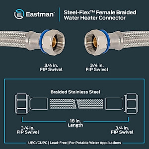 Eastman 18 Inch Steel-Flex Water Heater Connector, 3/4 Inch x 3/4 Inch FIP Swivel, Braided Stainless Steel Water Heater Connectors, 48251
