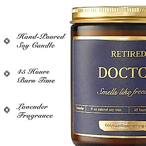 Retired Doctor Gifts 2023 - 9oz Soy Candle ; Retirement Gifts for Doctors, Retiring Doctor Gifts for Men and Women, Appreciation Gifts for Retired Female Dr, MD, Surgeons, Farewell Gift for Doctor