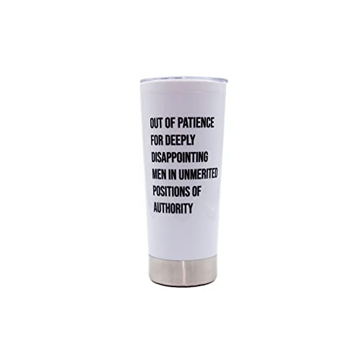 GETBULLISH Out of Patience for Deeply Disappointing Men in Unmerited Positions of Authority Feminist Travel Mug in White