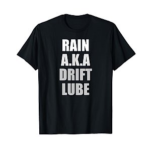Mens Rain Drift Lube Car Racing & Drifting T-shirt