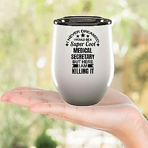 Humorous Gift Inspirational Professionals Coffee Mug Gift For Daughter - Medical Secretary 12oz Wine Tumbler Cup