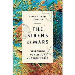 The Sirens of Mars: Searching for Life on Another World