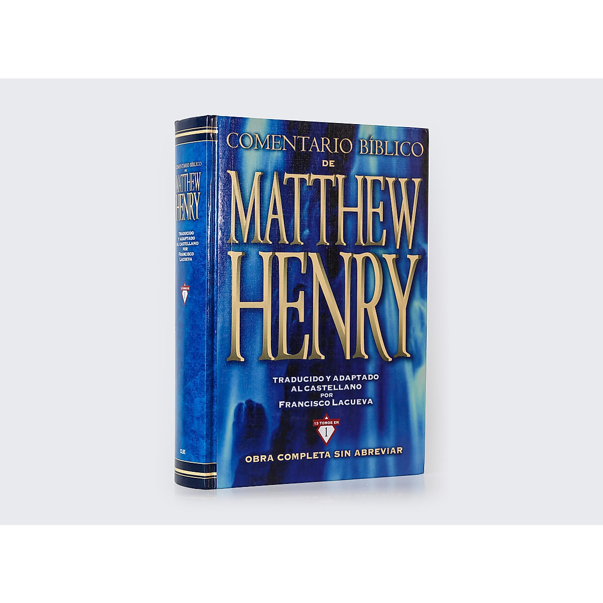 Comentario Bíblico Matthew Henry: Obra completa sin abreviar - 13 tomos en 1 (Spanish Edition)