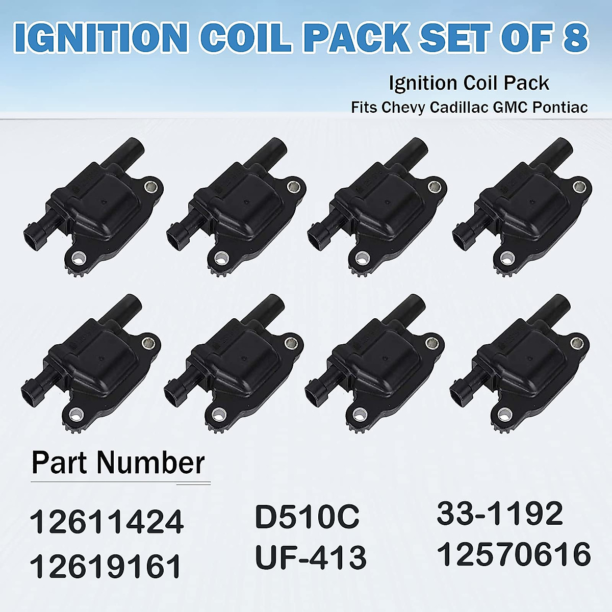12611424 Ignition Coil Pack Compatible with Chevy Cadillac GMC Pontiac 5.3L 6.0L V8 Engine G8 Grand Prix H3 Silverado Tahoe Yukon Impala - Replace # 12570616 D510C UF413, set of 8 Ignition Coil