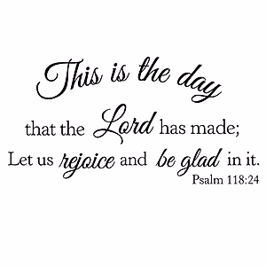 This is The Day That The Lord has Made Let us Rejoice and be Glad in it Psalm 118:24 - Carved Pure Vinyl Wall Decal Bible Verse Christian Quotes Room Art Letters Décoration