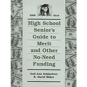High School Seniors Guide to Merit and Other No-Need Funding 2008 - 2010