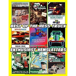 Best of The Hess Truck Enthusiast Newsletters
