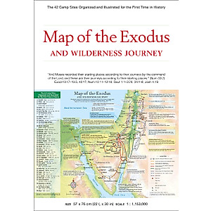 Map of the Exodus and Wilderness Journey: The 42 Camp Sites Organized and Illustrated for the First Time in History (History Of Redemption)