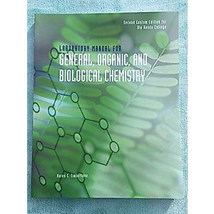 Laboratory Manual for General, Organic and Biological Chemistry (2nd Custom Edition)