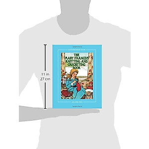 The Mary Frances Knitting and Crocheting Book 100th Anniversary Edition: A Children’s Story-Instruction Book with Doll Clothes Patterns for American ... 18-inch Dolls (Complete Mary Frances Books)